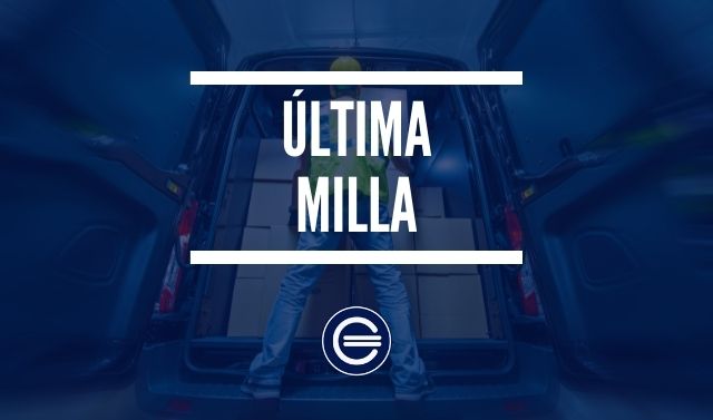 Última milla (logística) | Economipedia