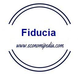 Fiducia - Definición, qué es y concepto | Economipedia